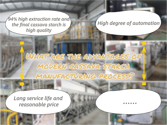 What are the advantages of modern cassava starch manufacturing process ...